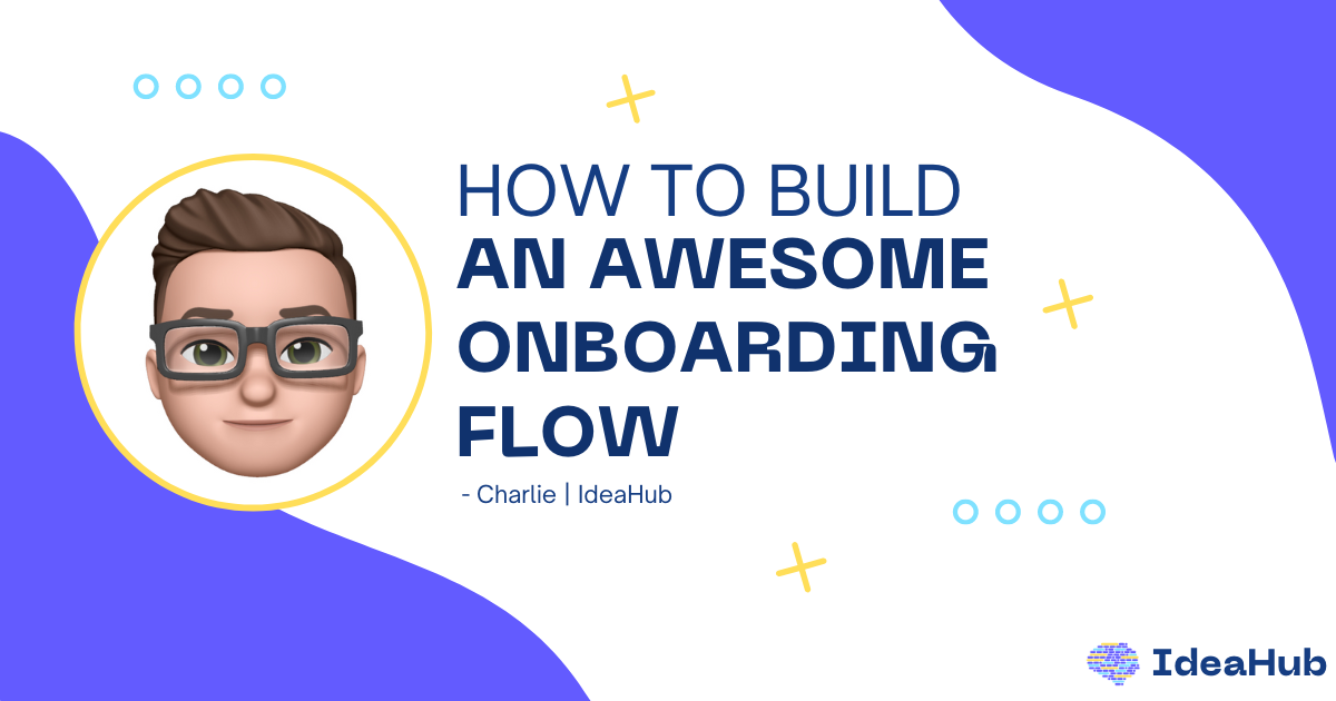 3 strategies for an awesome onboarding flow