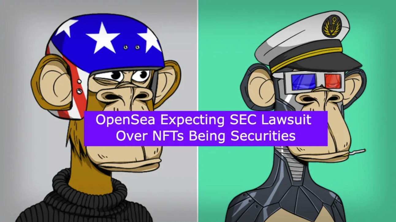 OpenSea Expecting SEC Lawsuit Over NFTs Being Securities
