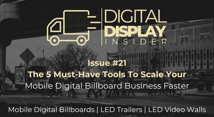 Issue #21: The 5 Must-Have Tools to Scale Your Mobile Digital Billboard ...