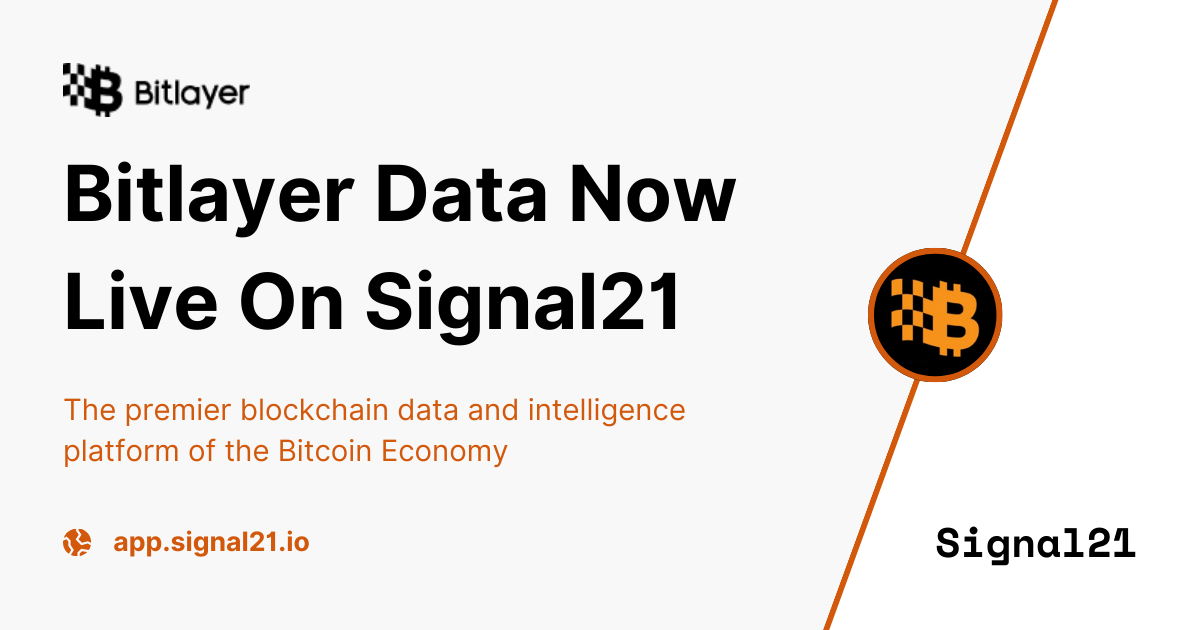 Announcing: Bitlayer Data Now Live on Signal21