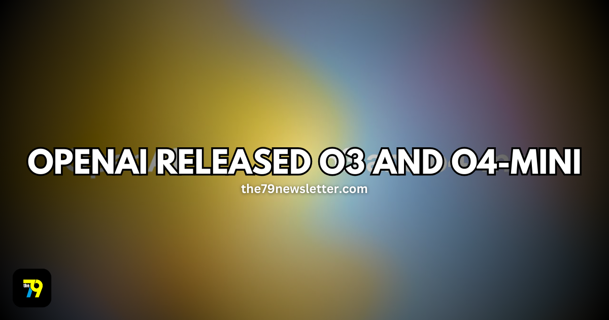 OpenAI released o3 and o4-mini