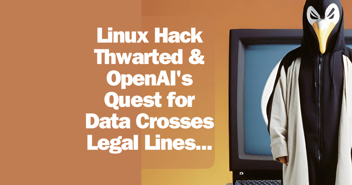 Unraveling the Linux Hack & AI's Data Dilemma – What's Next?