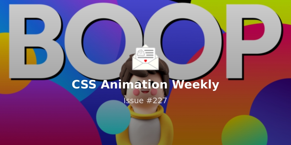 CSS Animation Weekly - #227