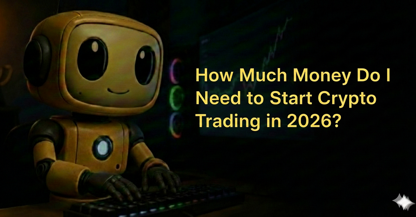 How Much Money Do You Need to Start Crypto Trading in 2026?