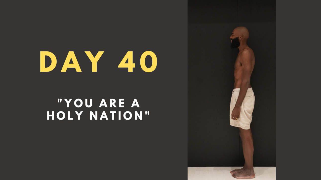 Day 40 - You Are A Holy Nation