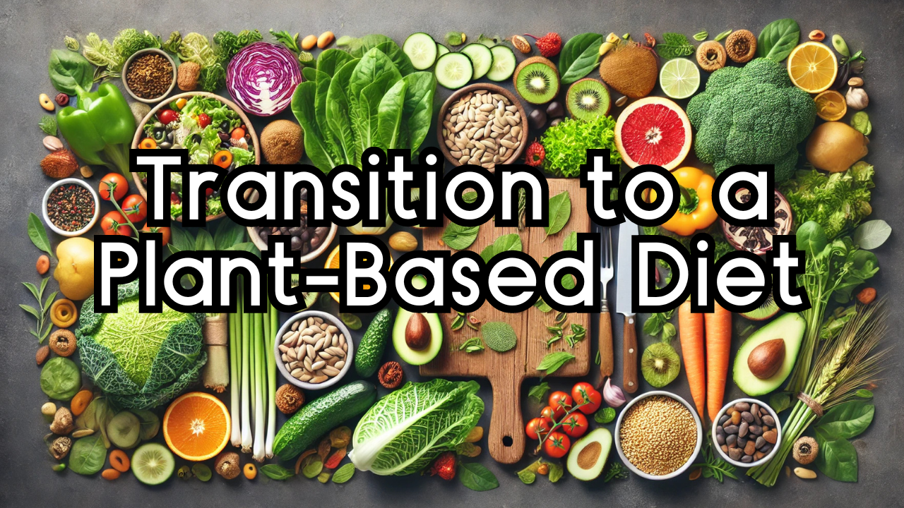 Tips to Transition to a Plant-Based Diet: