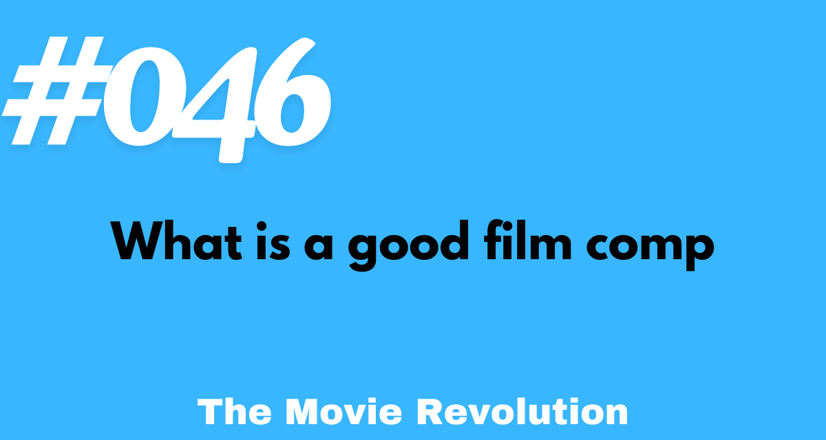 What is a good film comp