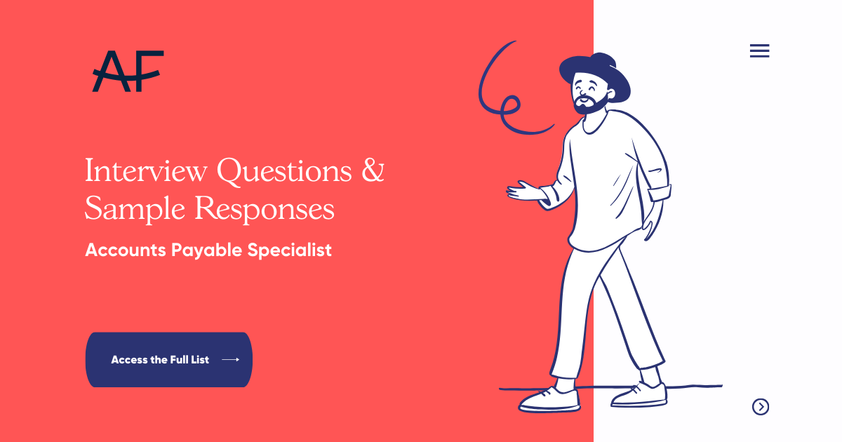 Accounts Payable Interview Questions & Responses (25+ Examples)