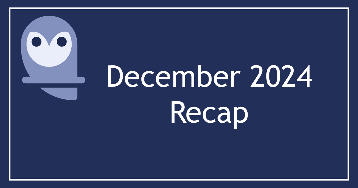 December 2024 Recap