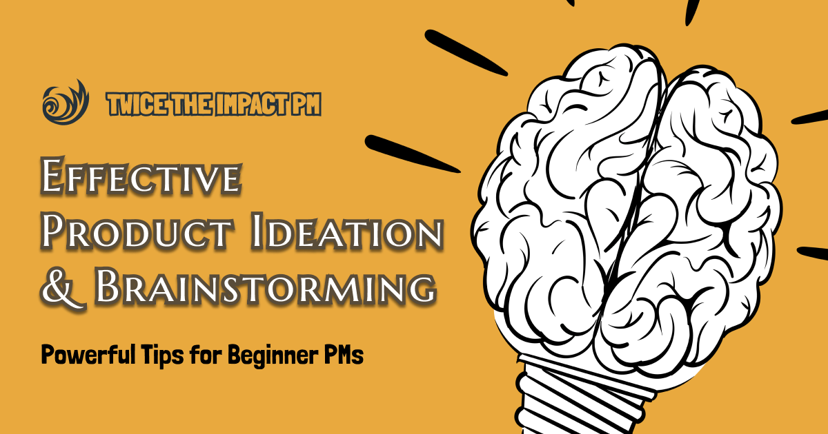 Effective Product Ideation & Brainstorming Tips 🧠