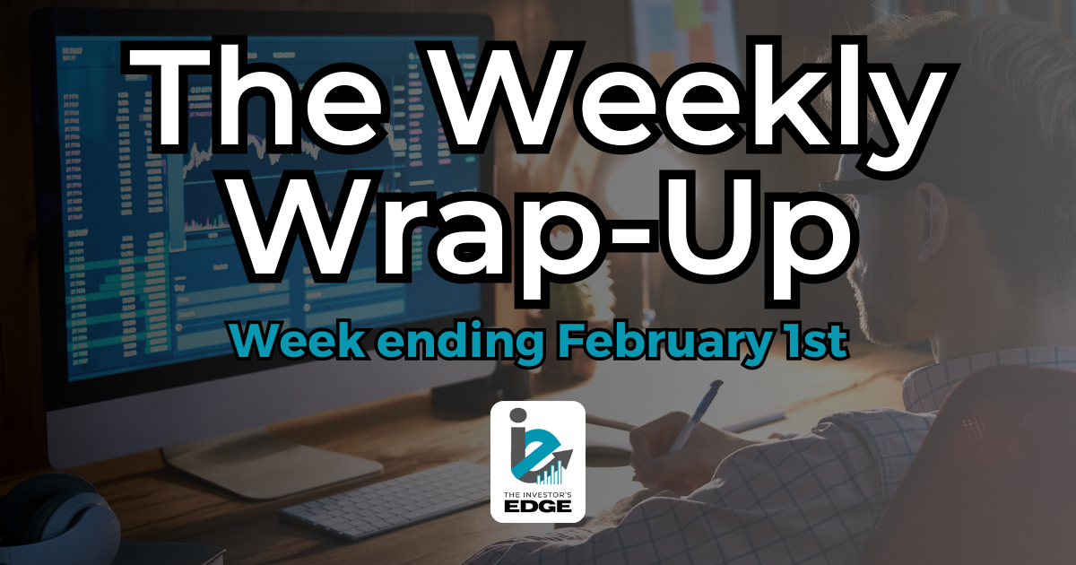 Weekly Wrap-Up - February 1st, 2025