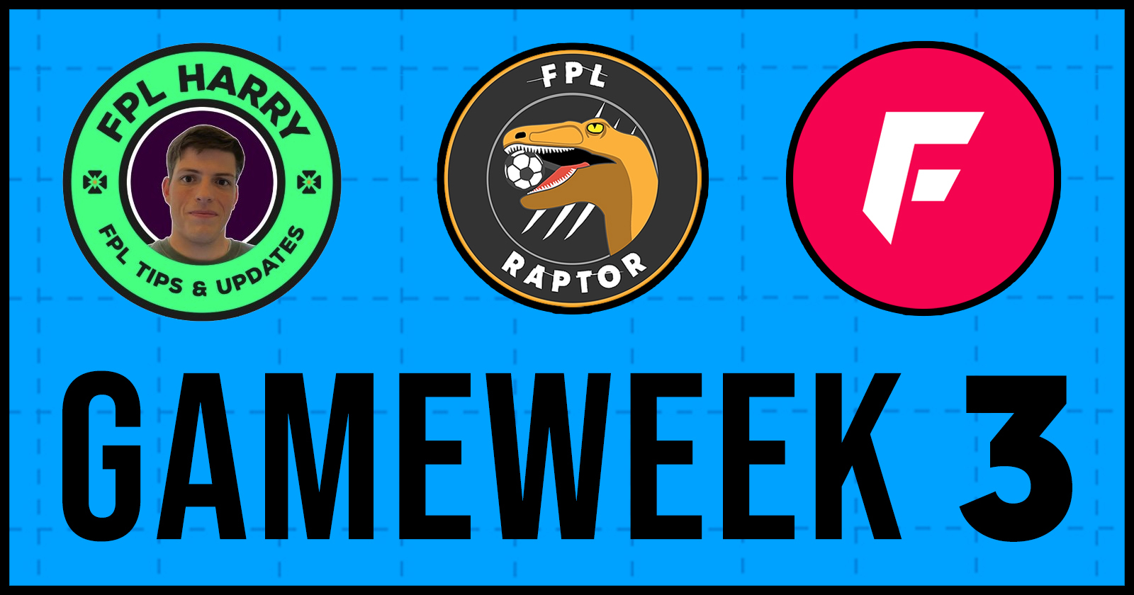 FPL Wrapped - Our Gameweek 3 Teams