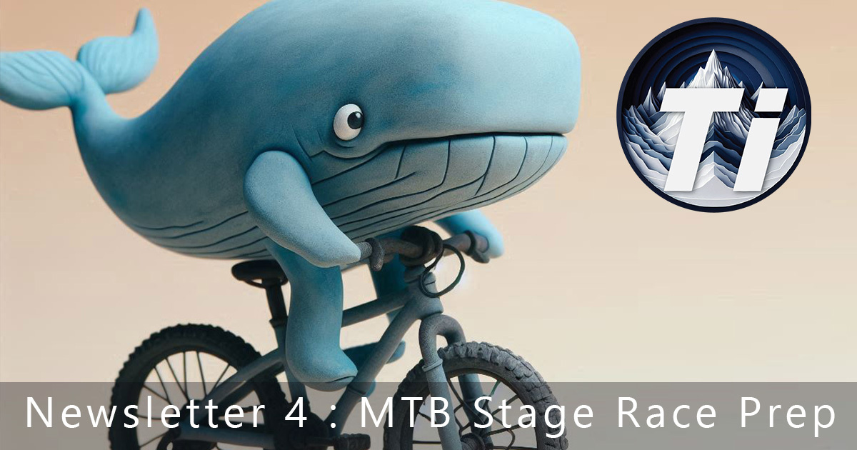 MTB Stage Race Preparation (Part 1)