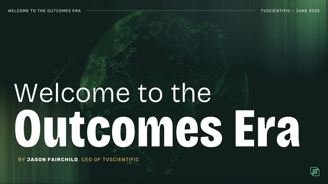Welcome to the Outcomes Era