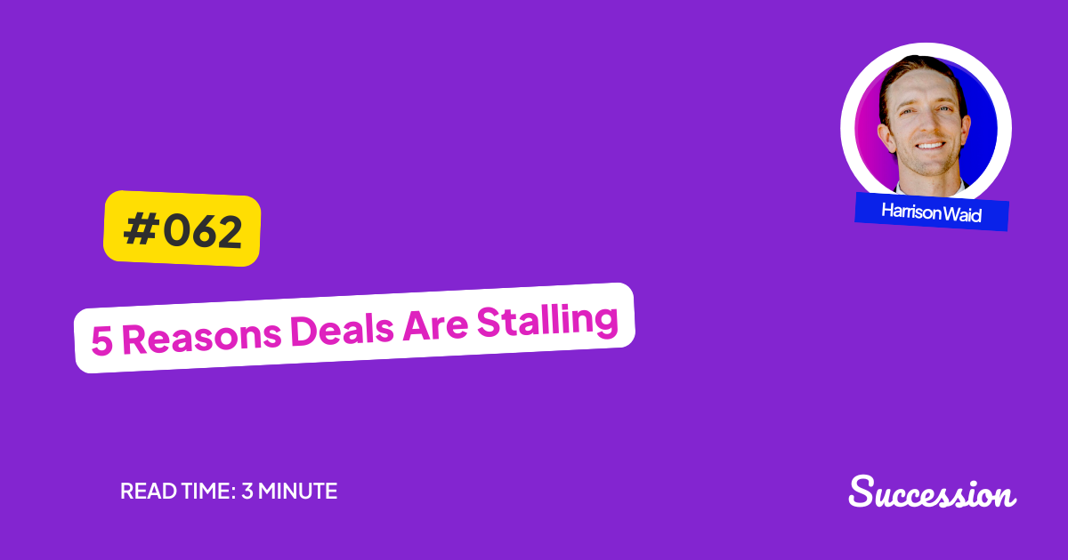 #062: 5 Reasons Deals Are Stalling