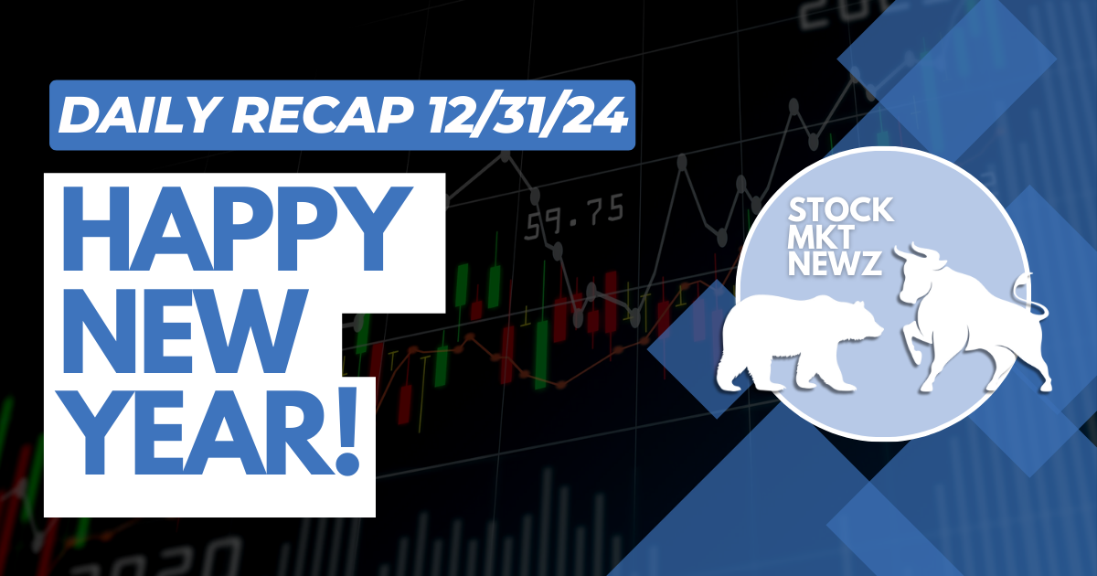 StockMKTNewz Daily Recap 12/31