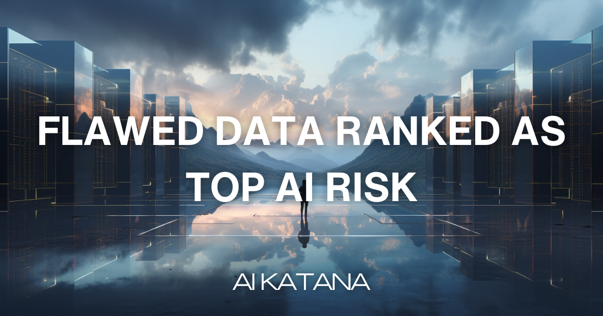 Flawed data ranked as top AI risk