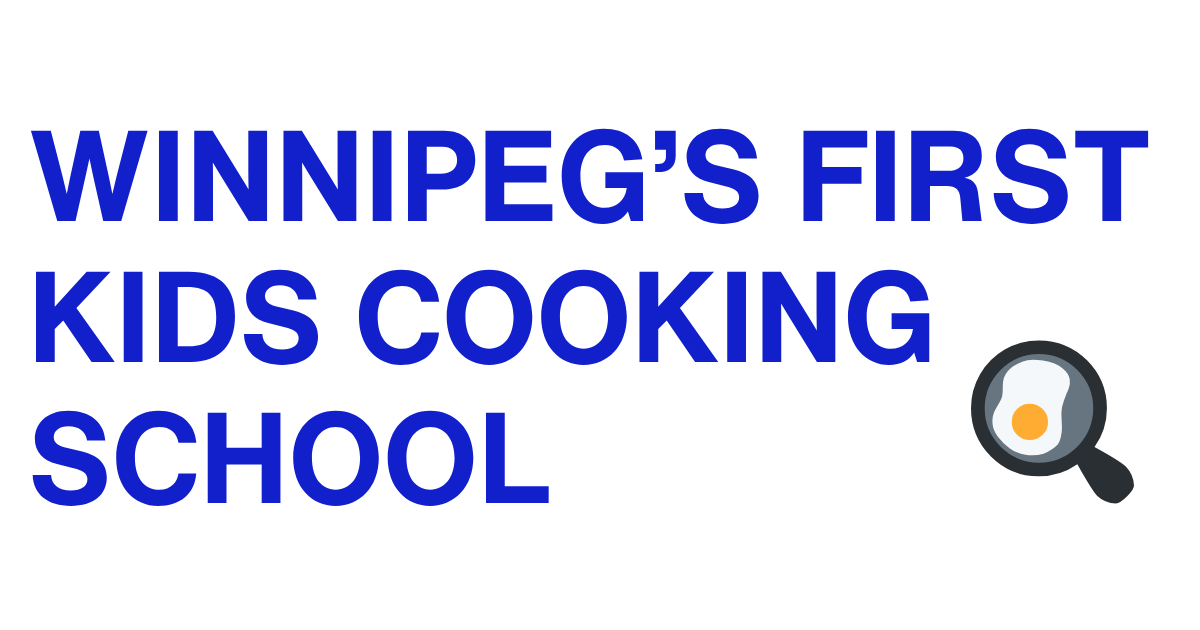 Winnipeg’s First Kids Cooking School