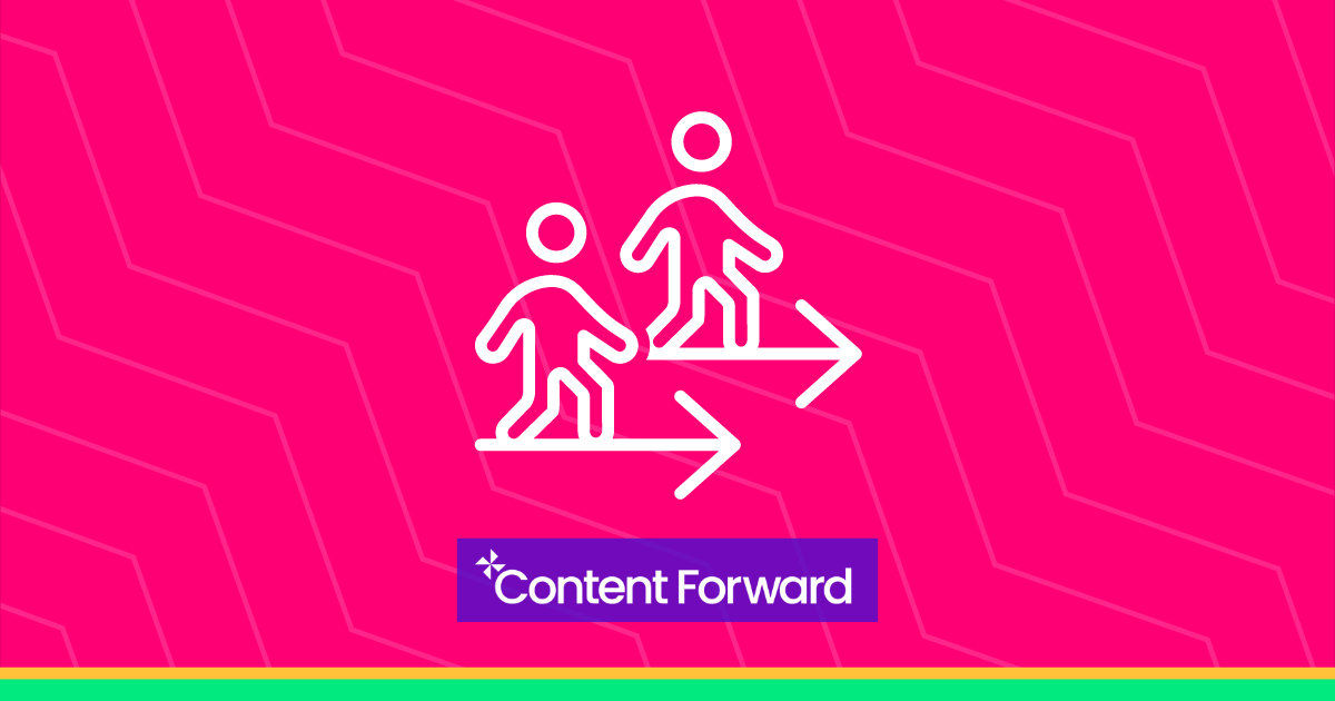Content Forward: Ready to Move Forward?