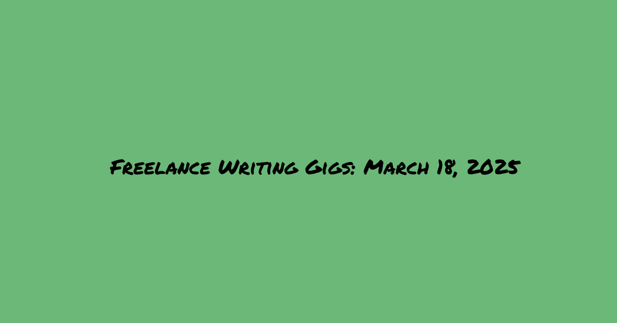14 Freelance Writing Gigs (+5 Premium)
