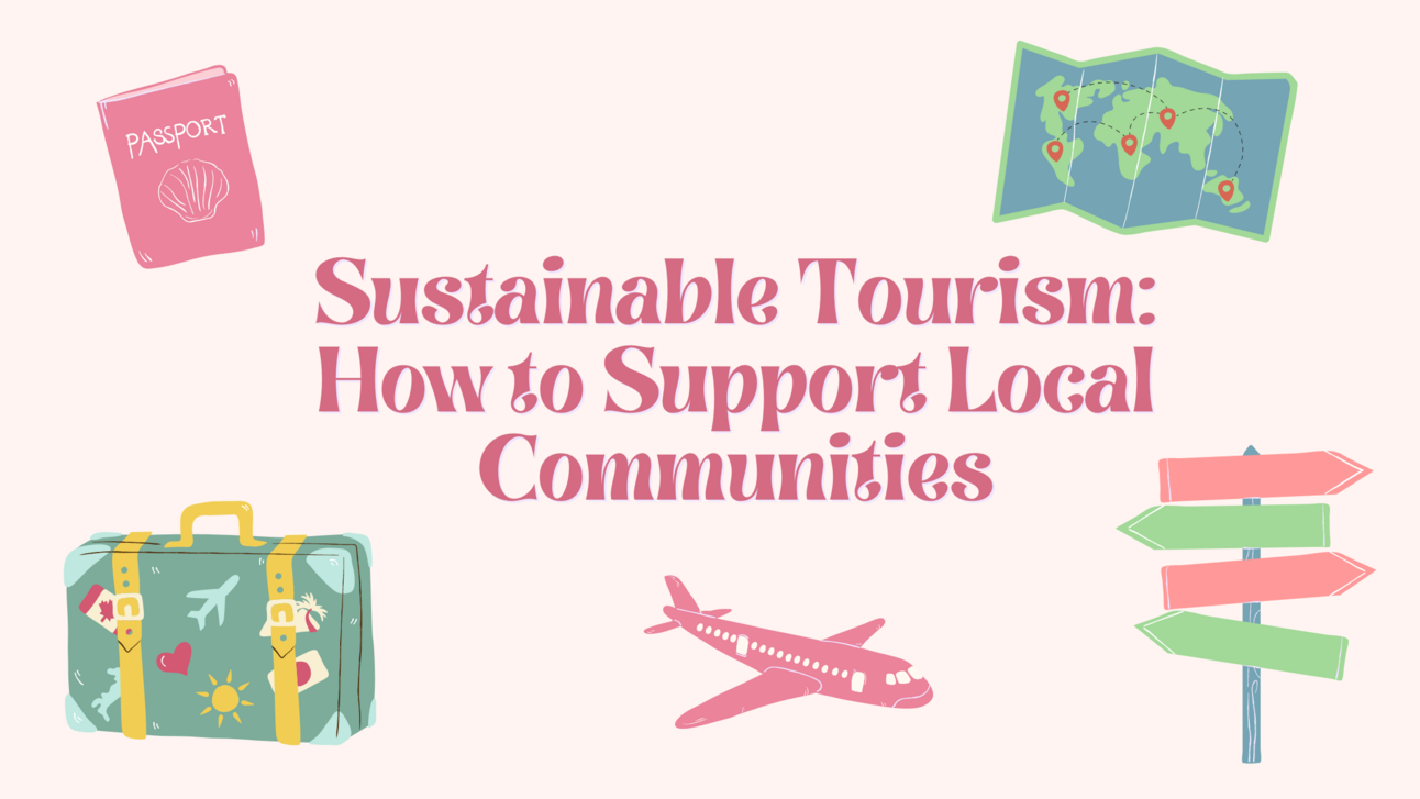Sustainable Tourism: How to Support Local Communities