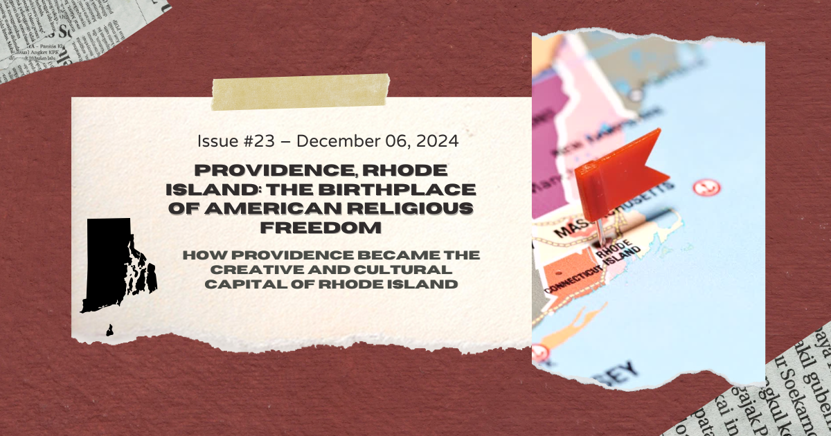 Issue #23: Providence, Rhode Island: The Birthplace of American ...