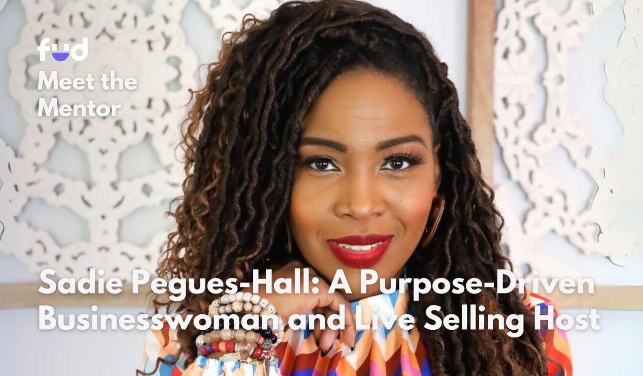 Sadie Pegues-Hall: A Passion-Driven Businesswoman and Live Selling Host