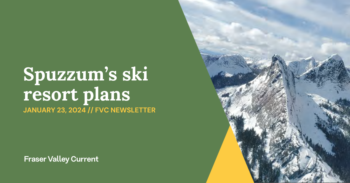 Tuesday - Jan. 23, 2024 - Spuzzum's big resort plans