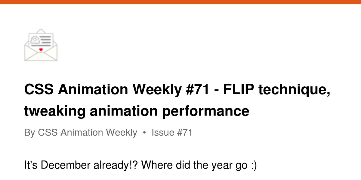 CSS Animation Weekly #71 - FLIP technique, tweaking animation performance CSS Animation Weekly #71 - FLIP technique, tweaking animation performance