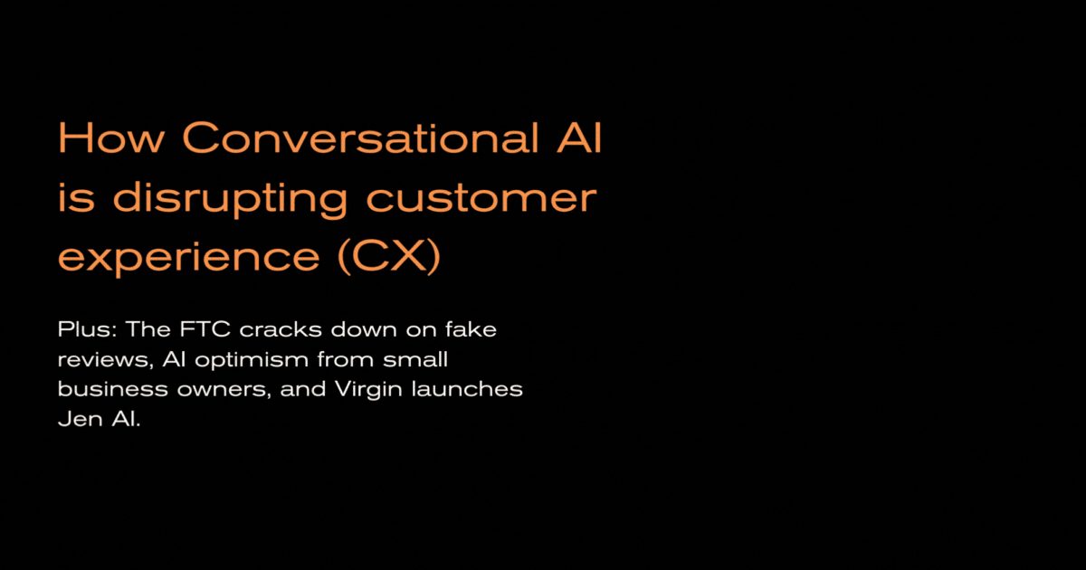 Conversational AI disrupts CX