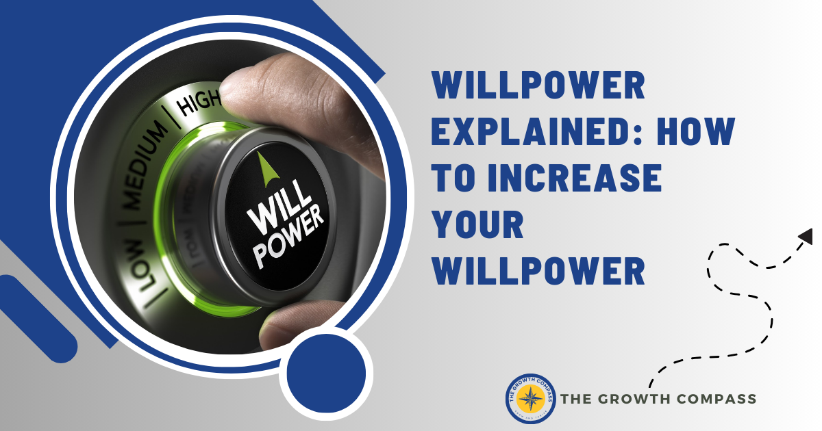 🧭 Willpower Explained: How To Increase Your Willpower