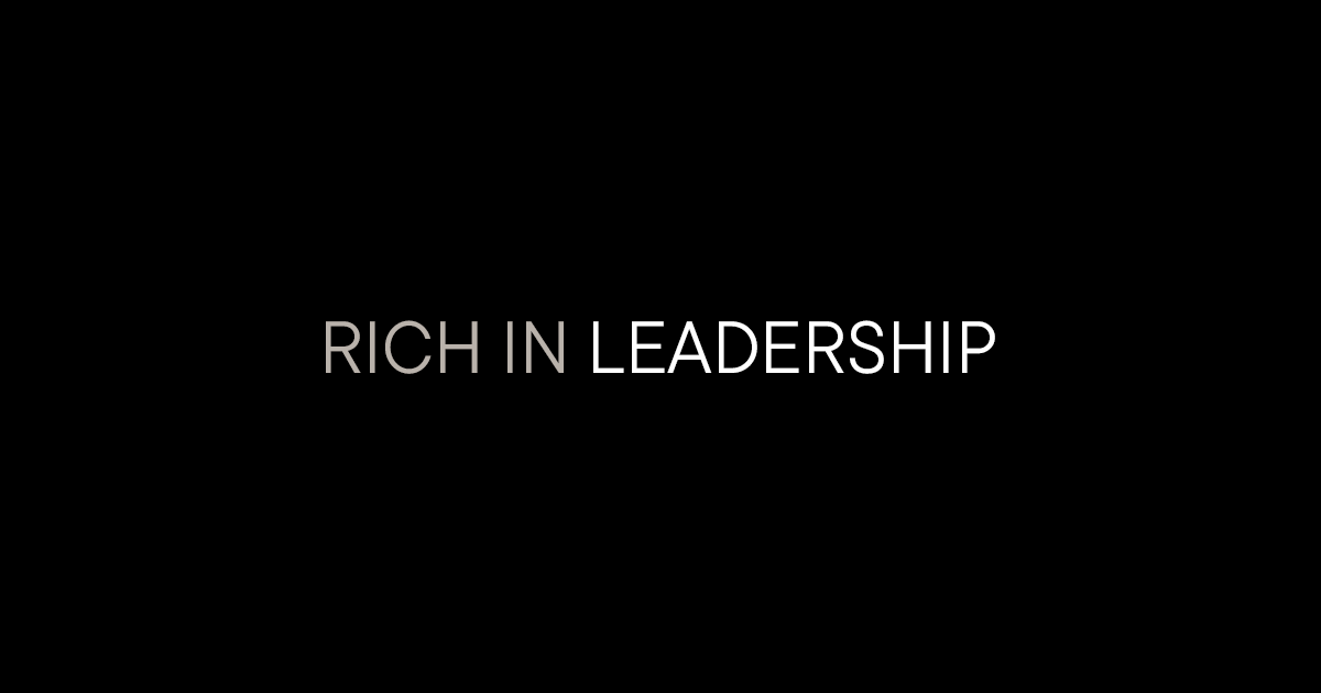 RICH IN LEADERSHIP