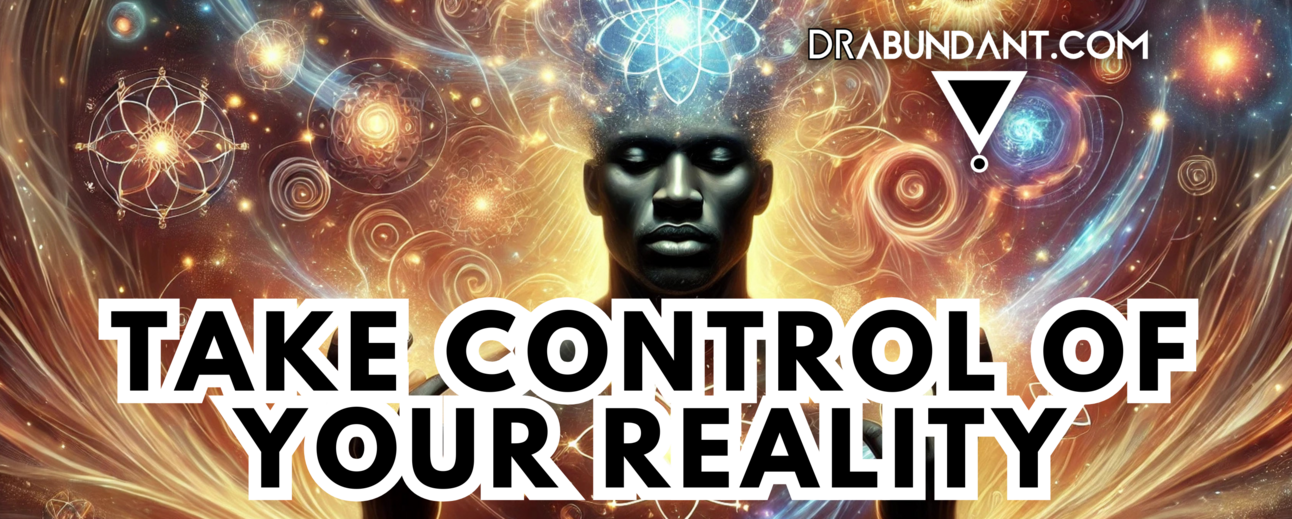 Take Control of Your Reality: Embracing Your Role as the Creator of ...