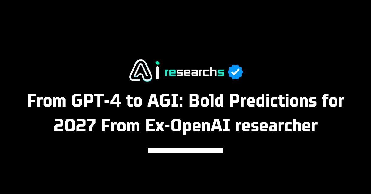 🤖 AI’s Future: AGI Predicted to Emerge by 2027