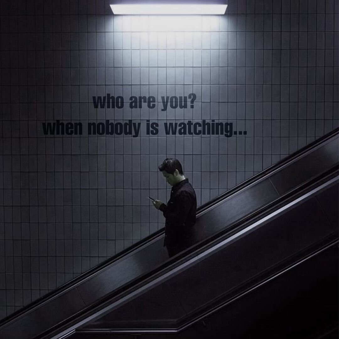 Who Are You? When Nobody Is Watching...