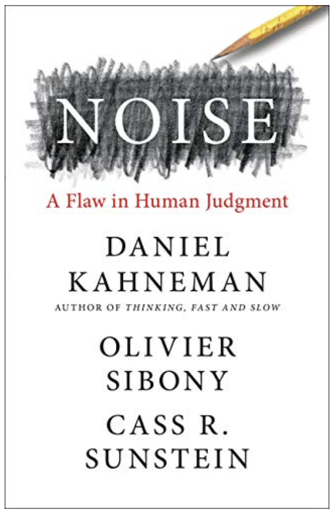 Summary: Noise, a Flaw In Human Judgement | Daniel Miessler