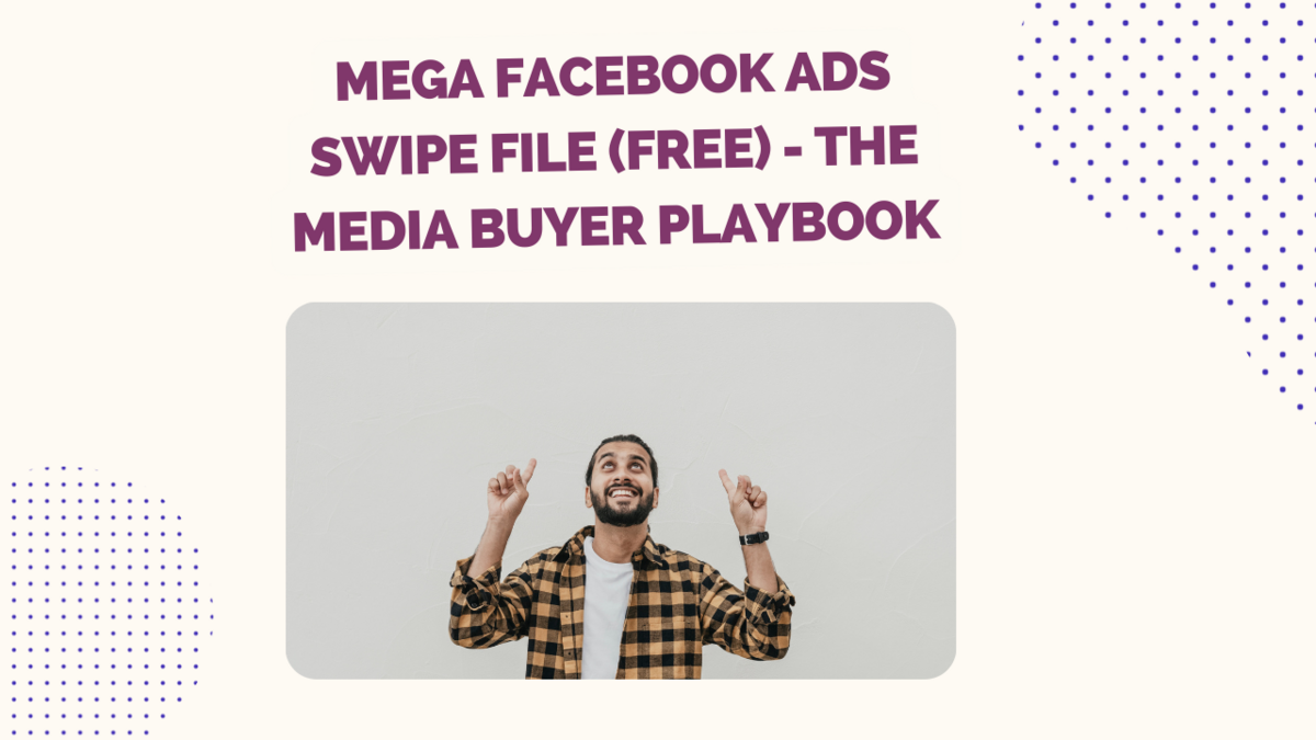 MEGA Facebook Ads Resources Swipe File (FREE)