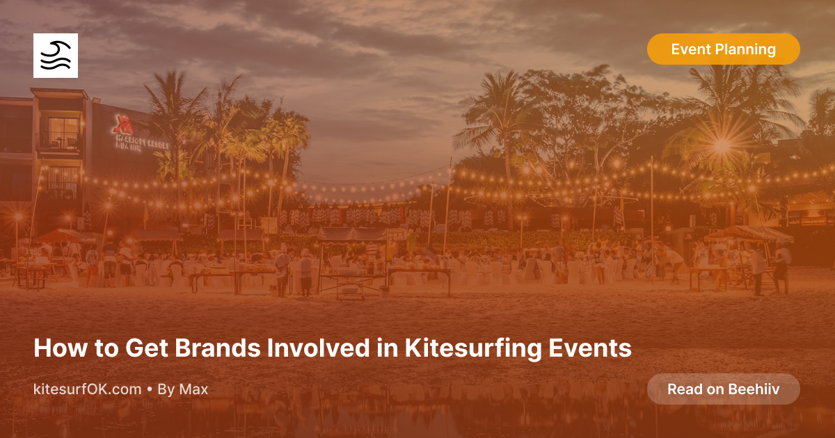 How to Get Brands Involved in Kitesurfing Events: A Complete Guide ...