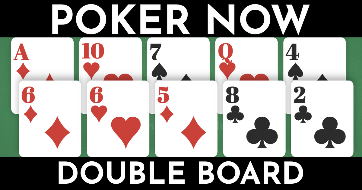 Play Double Board Poker on Poker Now
