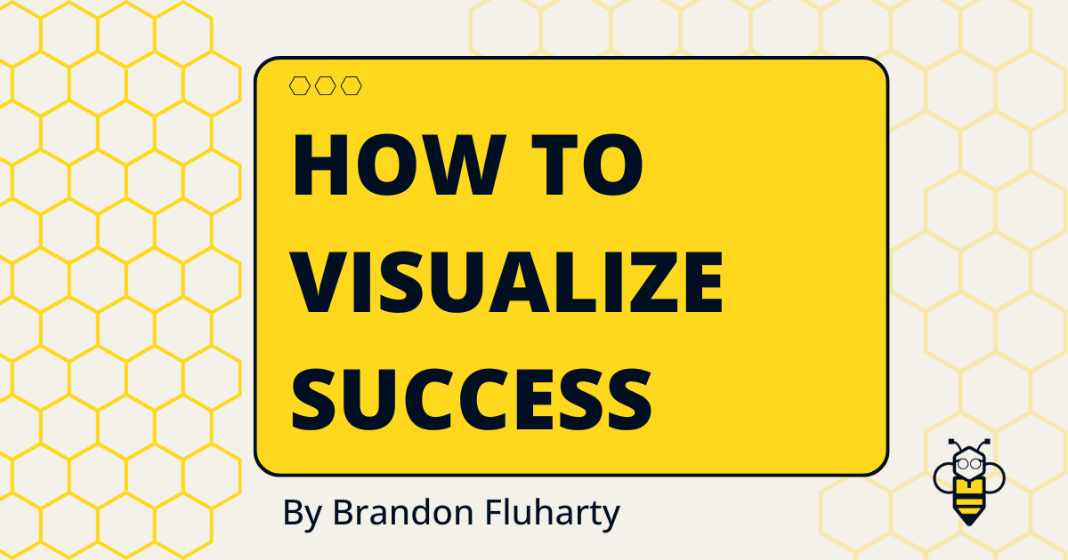 Tap Into The Power Of Visualization