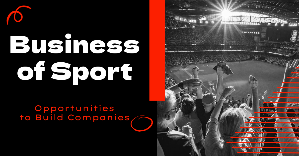 #2 Opportunities to Build Companies in Sport
