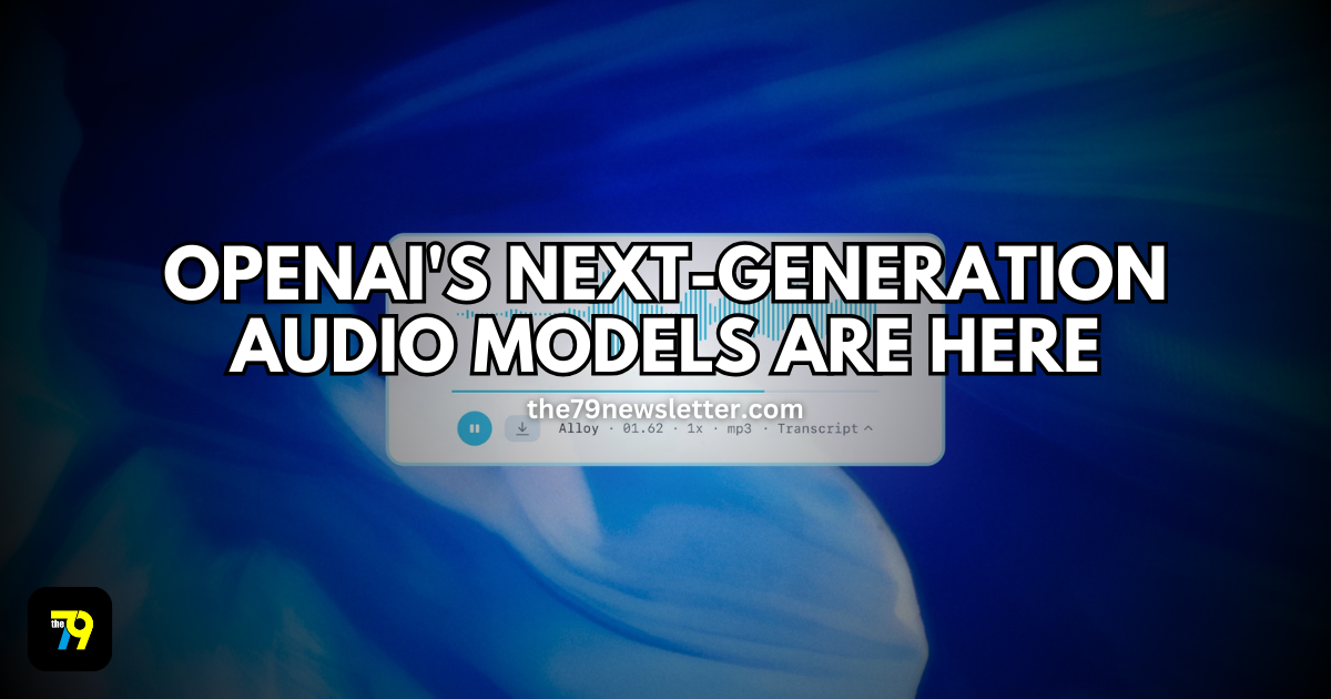 OpenAI's next-generation audio models are here