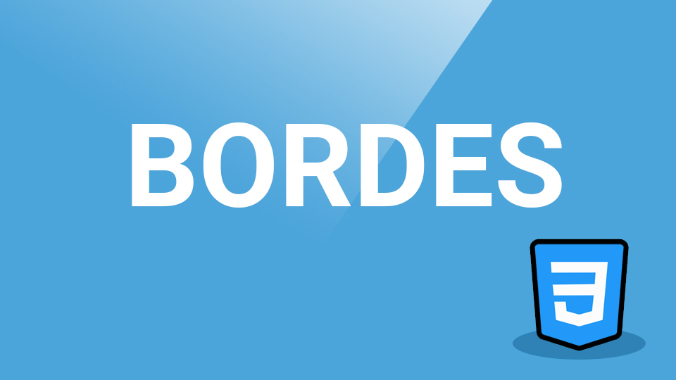 Cómo poner BORDES en CSS