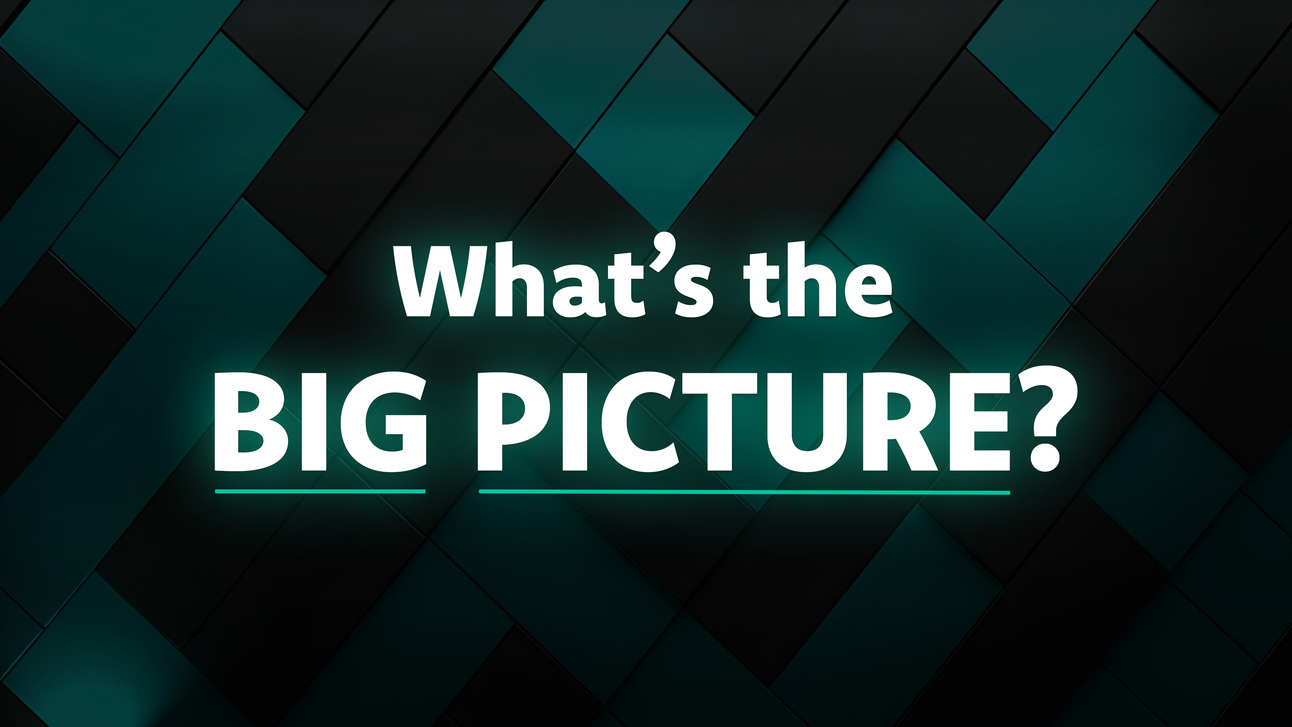 The Big Picture