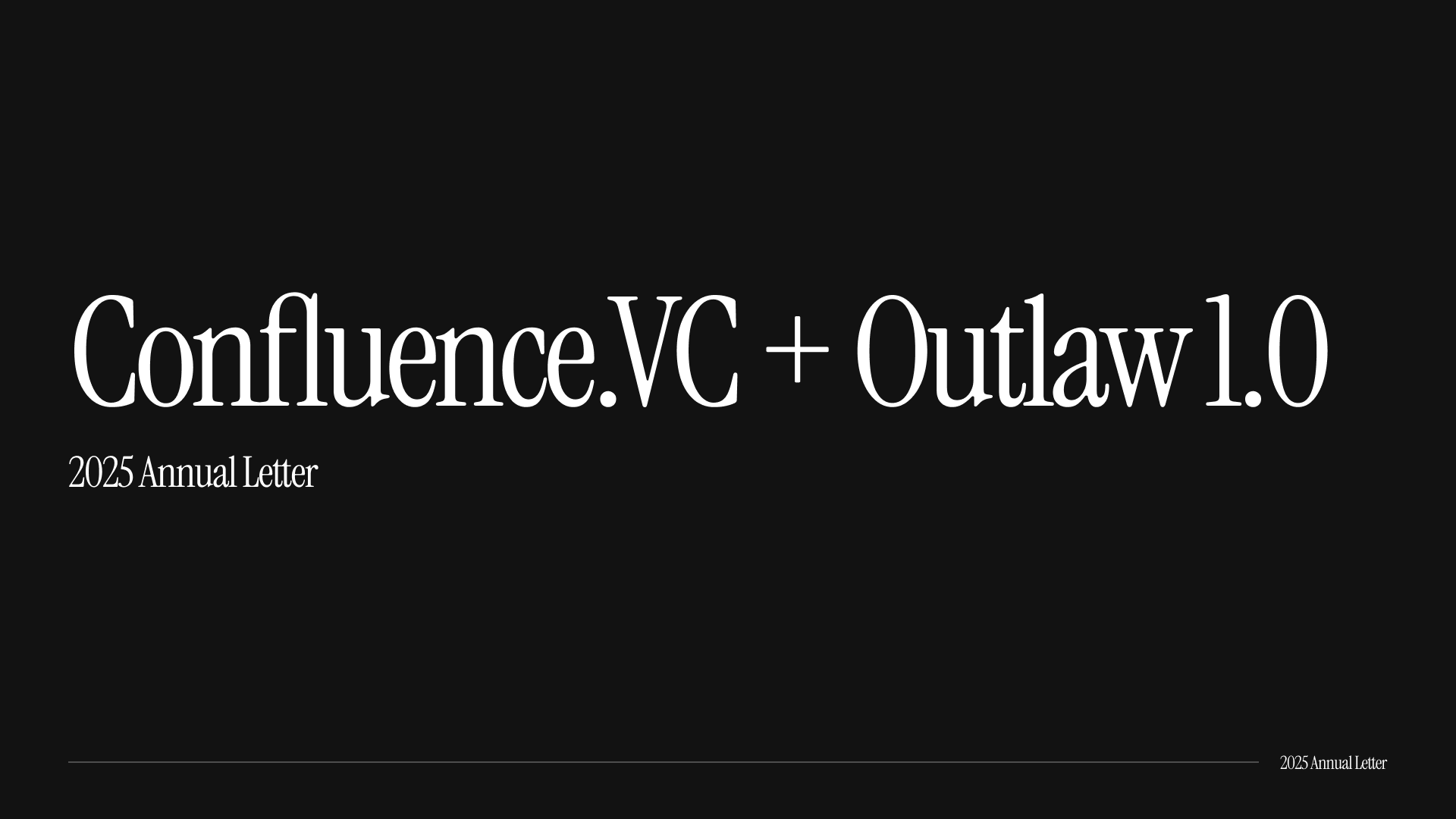 2025 annual letter (Confluence.VC + Outlaw fund I)