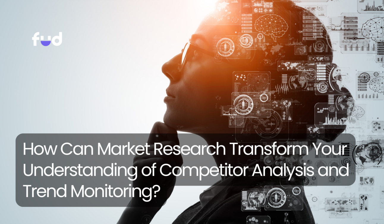 How Can Market Research Transform Your Understanding of Competitor ...