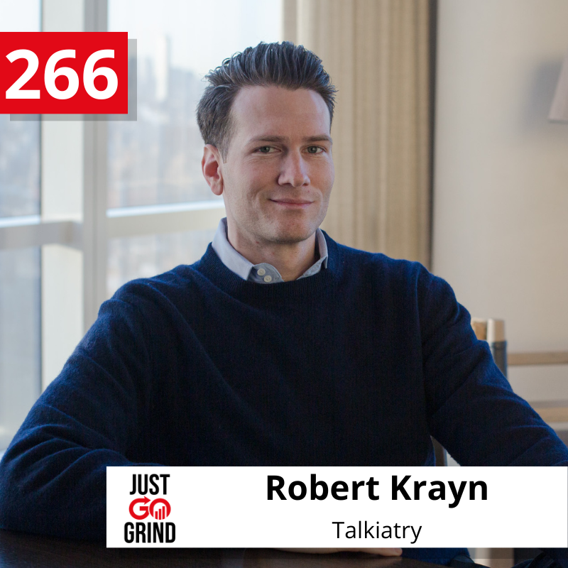#266: Robert Krayn, Co-Founder and CEO of Talkiatry, Making Mental ...