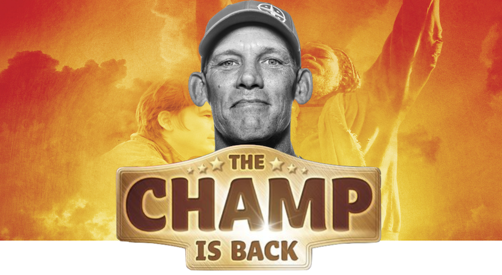 The "CHAMP" Is Back...