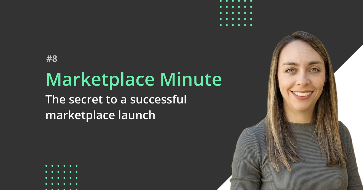 The secret to a successful marketplace launch