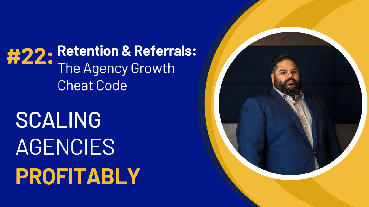 Retention & Referrals: The Agency Growth Cheat Code